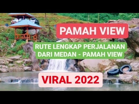 PAMAH VIEW📍RUTE LENGKAP PERJALANAN DARI MEDAN - PAMAH VIEW #pamahview ...