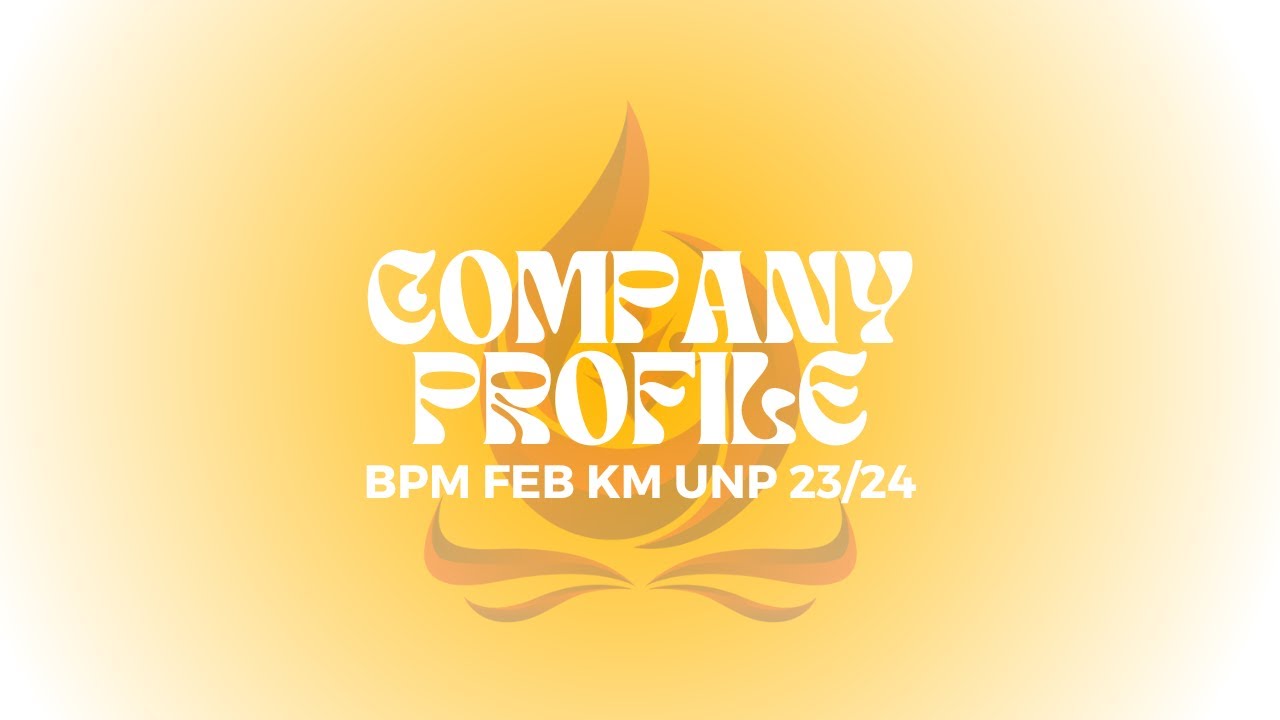 Company Profile BPM FEB KM UNP Tahun 2023 - YouTube