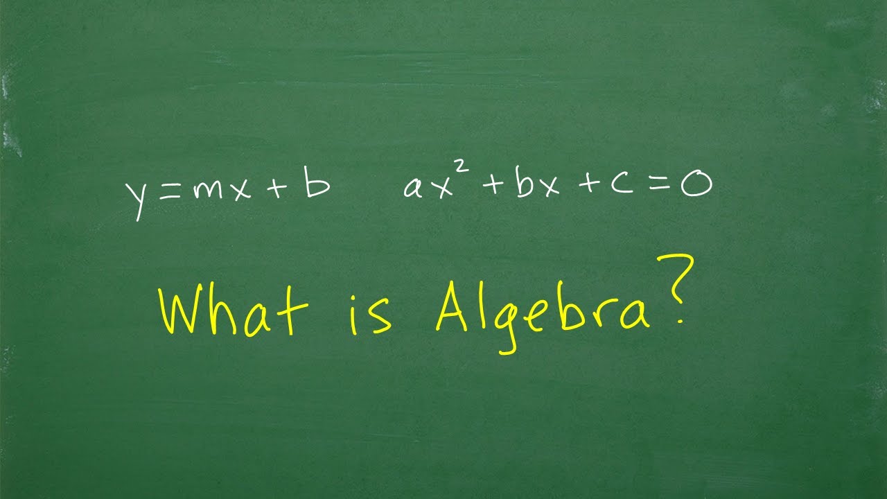 What Exactly is Algebra? - YouTube