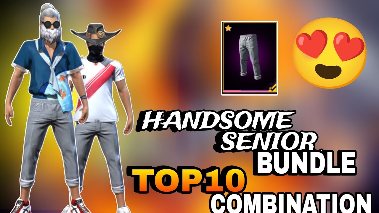 TOP 10 BEST DRESS COMBINATION WITH HANDSOME SENIOR BUNDLE 😀 FREE FIRE ...