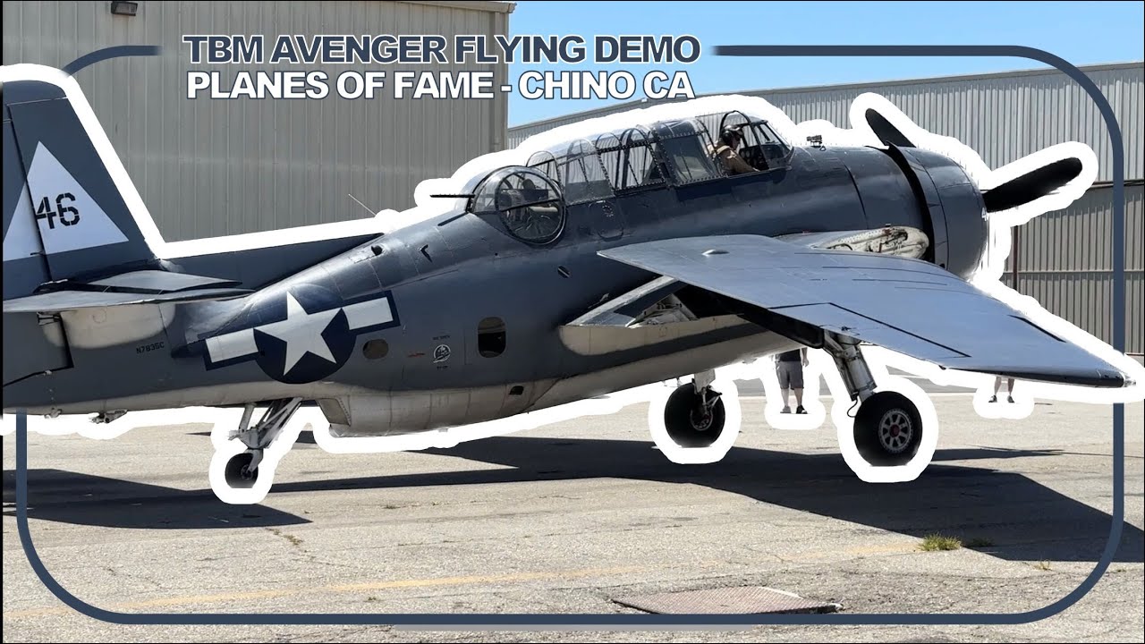 Amazing TBM Avenger Flying Demo - Planes of Fame Chino California ...