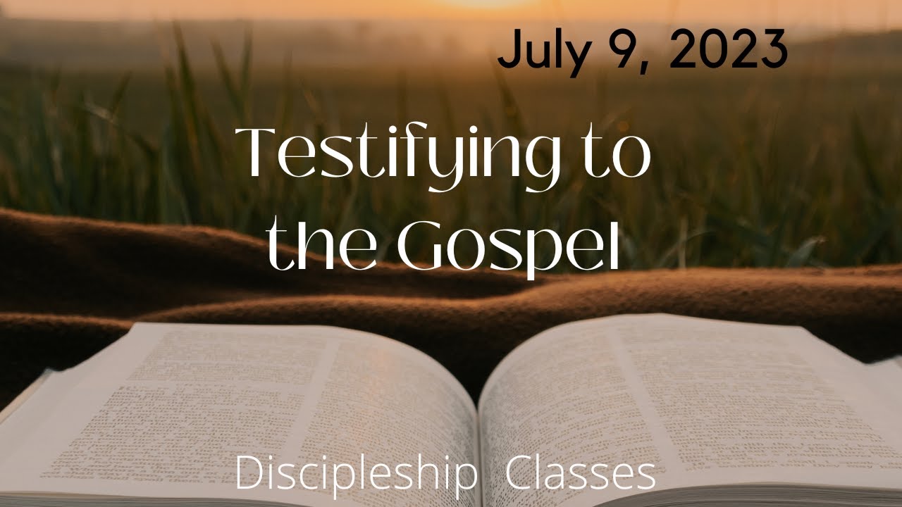 TCOG: Sunday, July 9, 2023 - Testifying to the Gospel - YouTube