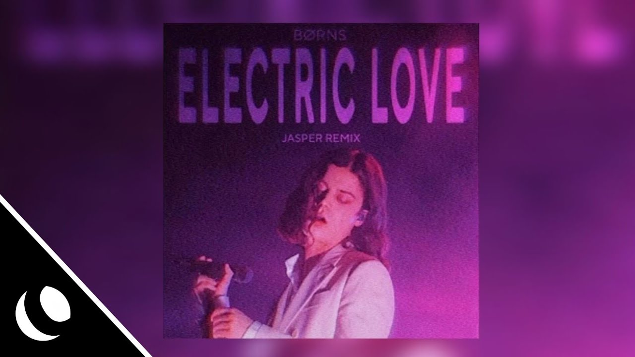 BØRNS - Electric Love (JASPER Remix) | (Official Audio) - YouTube