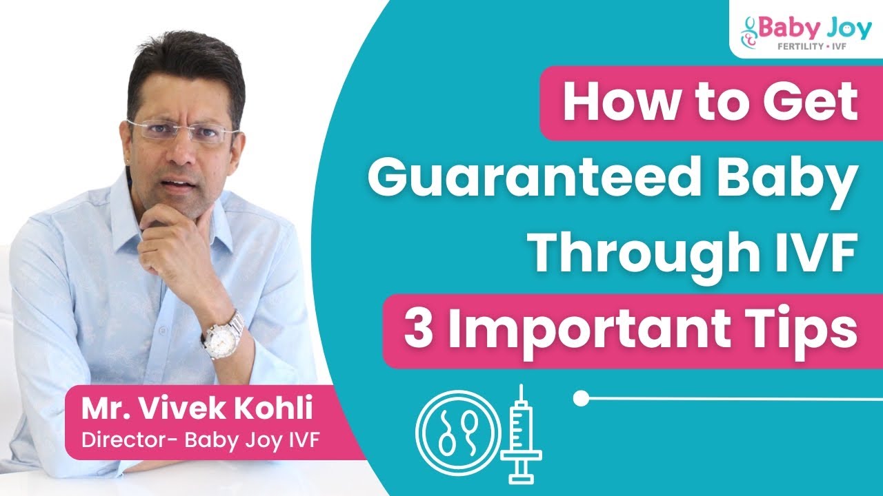 How To Get GUARANTEED BABY Through IVF: 3 Important Tips | Baby Joy IVF ...