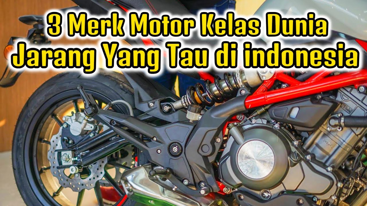 3 Merk Motor kelas Dunia yang Diabaikan di indonesia !! - YouTube