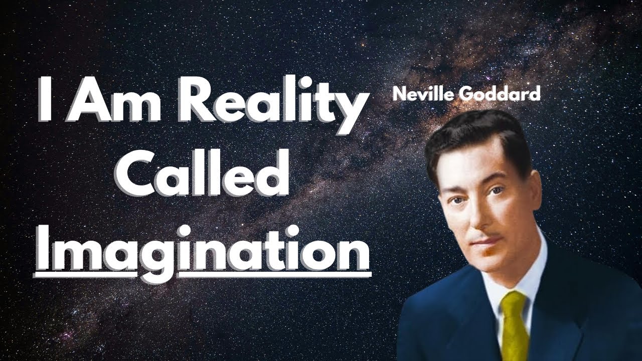Neville Goddard Lecture - I Am Reality Called Imagination - YouTube