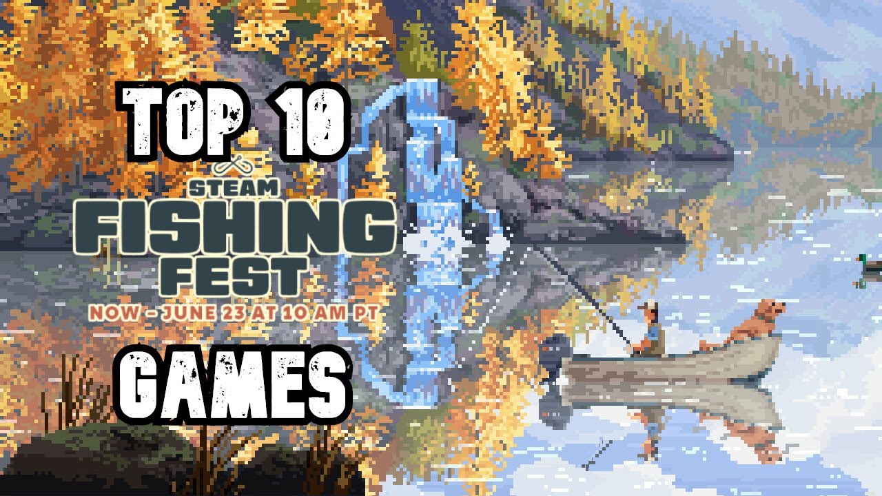Top 10 Fishing Games You Should Play In Steam Fishing Fest 2025 - YouTube