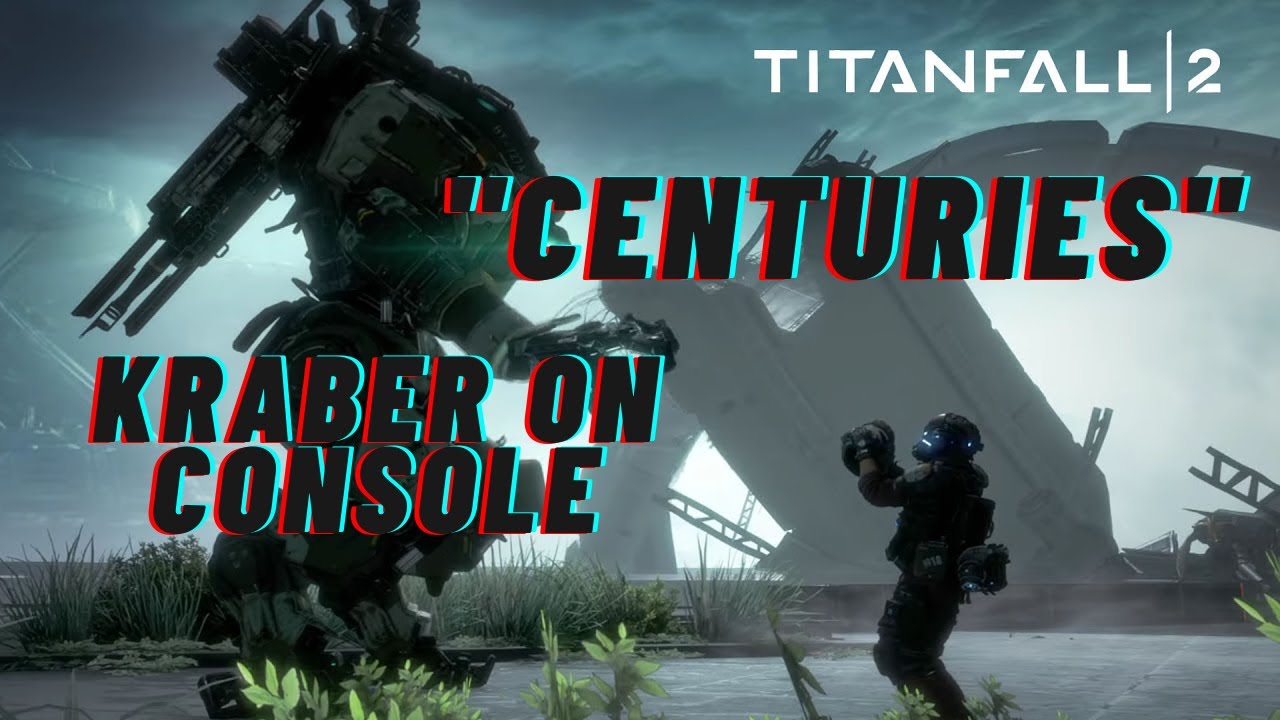 Titanfall 2 Kraber on console montage [ "Centuries" ] - YouTube