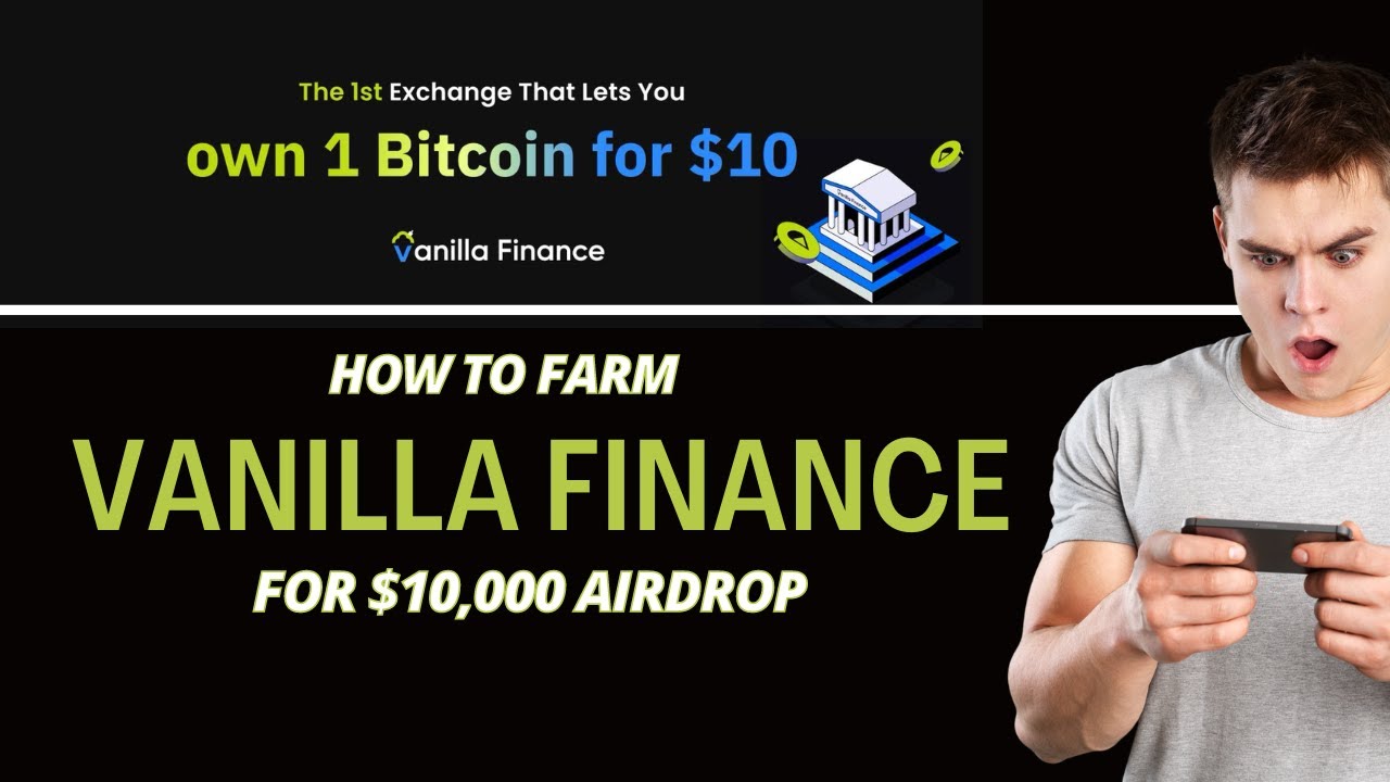 Vanilla Finance Airdrop: How to Use the App and Qualify for Airdrop ...