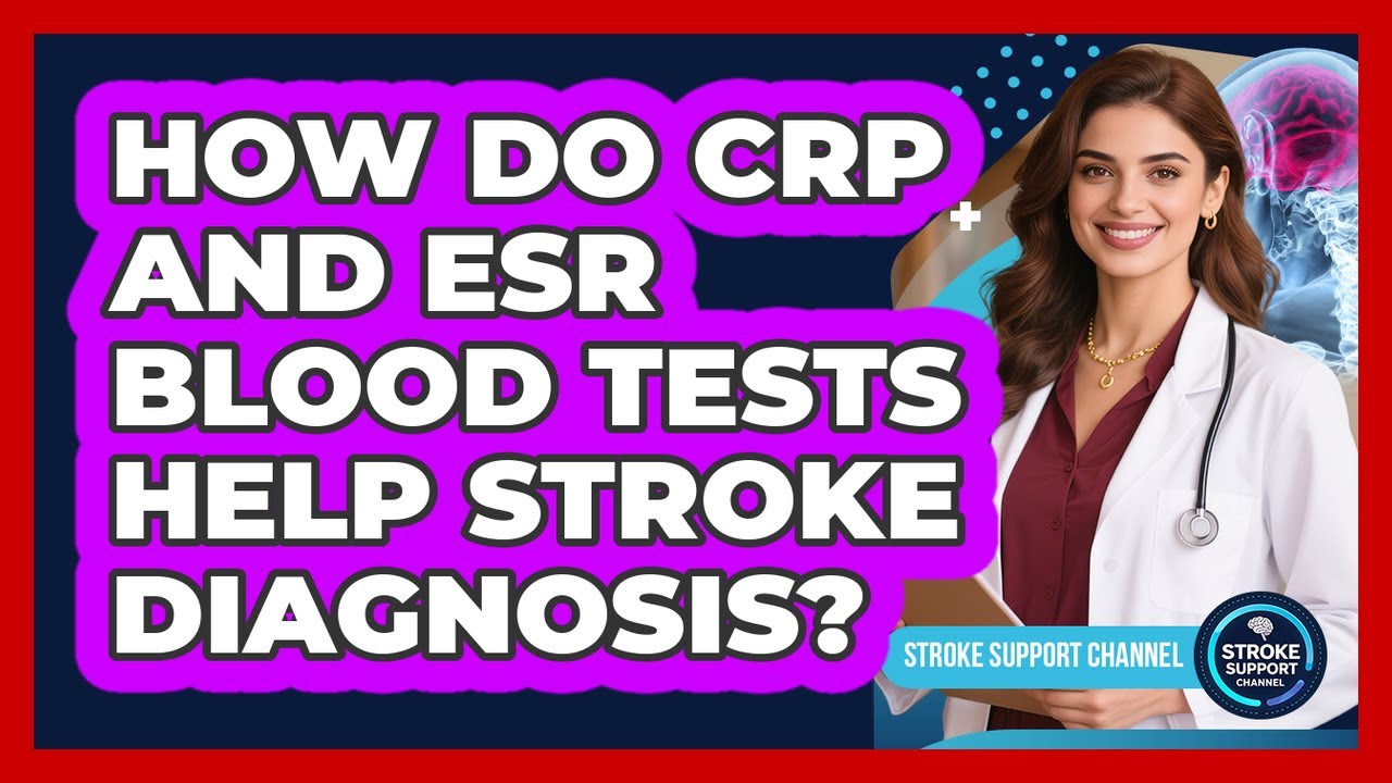 How Do CRP And ESR Blood Tests Help Stroke Diagnosis? - Stroke Support ...