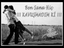 BENDE ÖZLEDİM BENDE