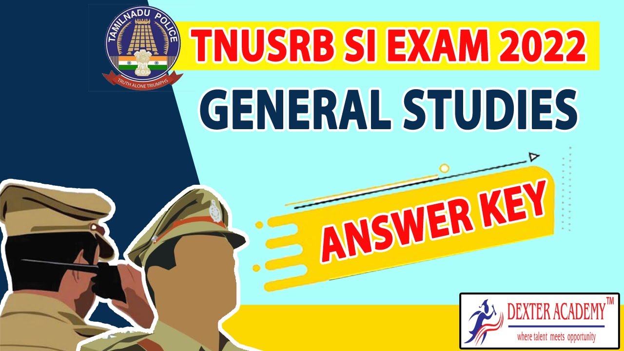 TNUSRB SI Exam 2022: General Studies Answer Key Question Discussion ...