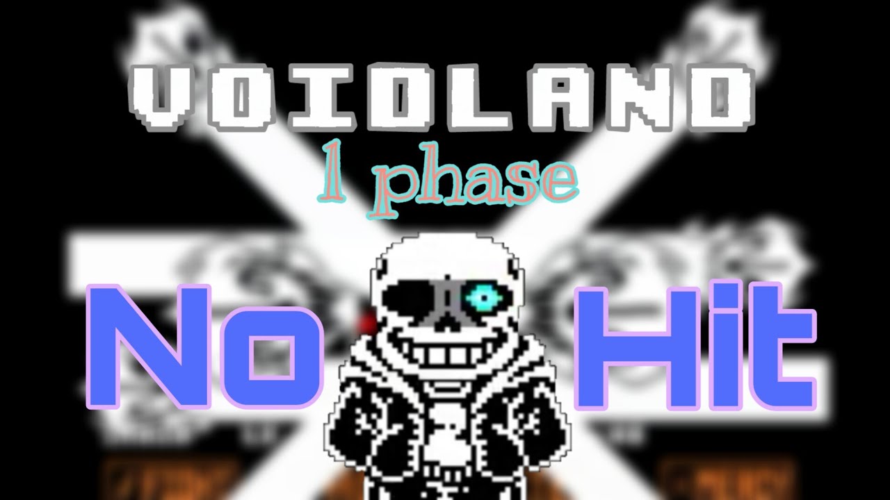 No Hit VoidLand Sans Fight 1 phase |Undertale Fan-Game| - YouTube
