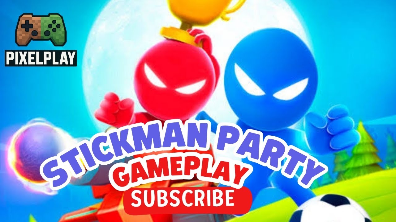 Stickman Party Gameplay| Epic Wins and Funny Fails | Pixelplay with ...