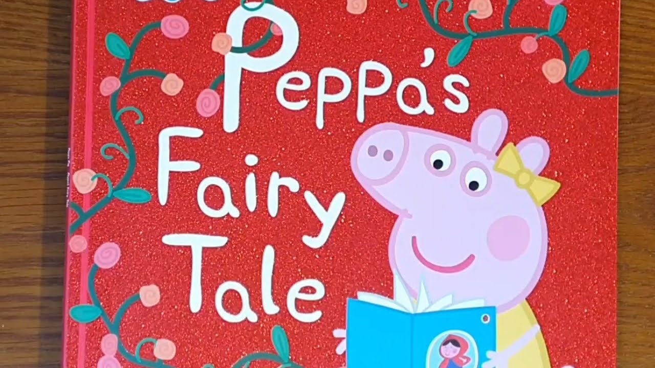 Peppa Pig: Peppa's Fairy Tale - Read Aloud - YouTube