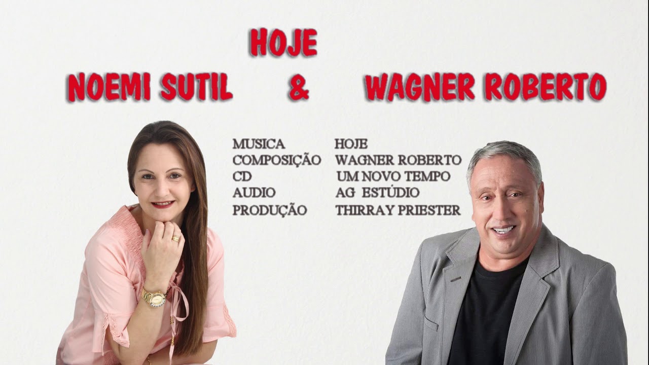 HOJE - NOEMI SUTIL E WAGNER ROBERTO - YouTube