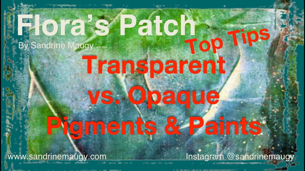 Transparent vs. opaque- and why even transparent pigments can turn into ...
