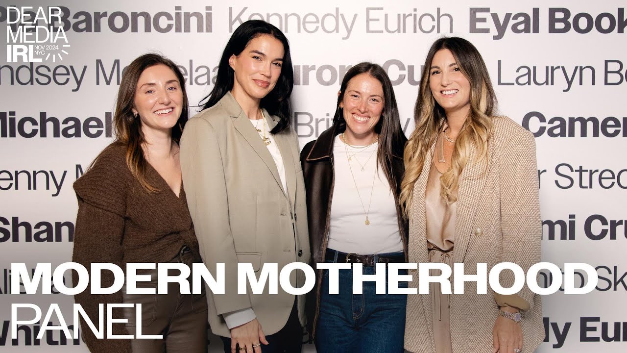 Dear Media IRL NYC: Modern Motherhood Panel - YouTube