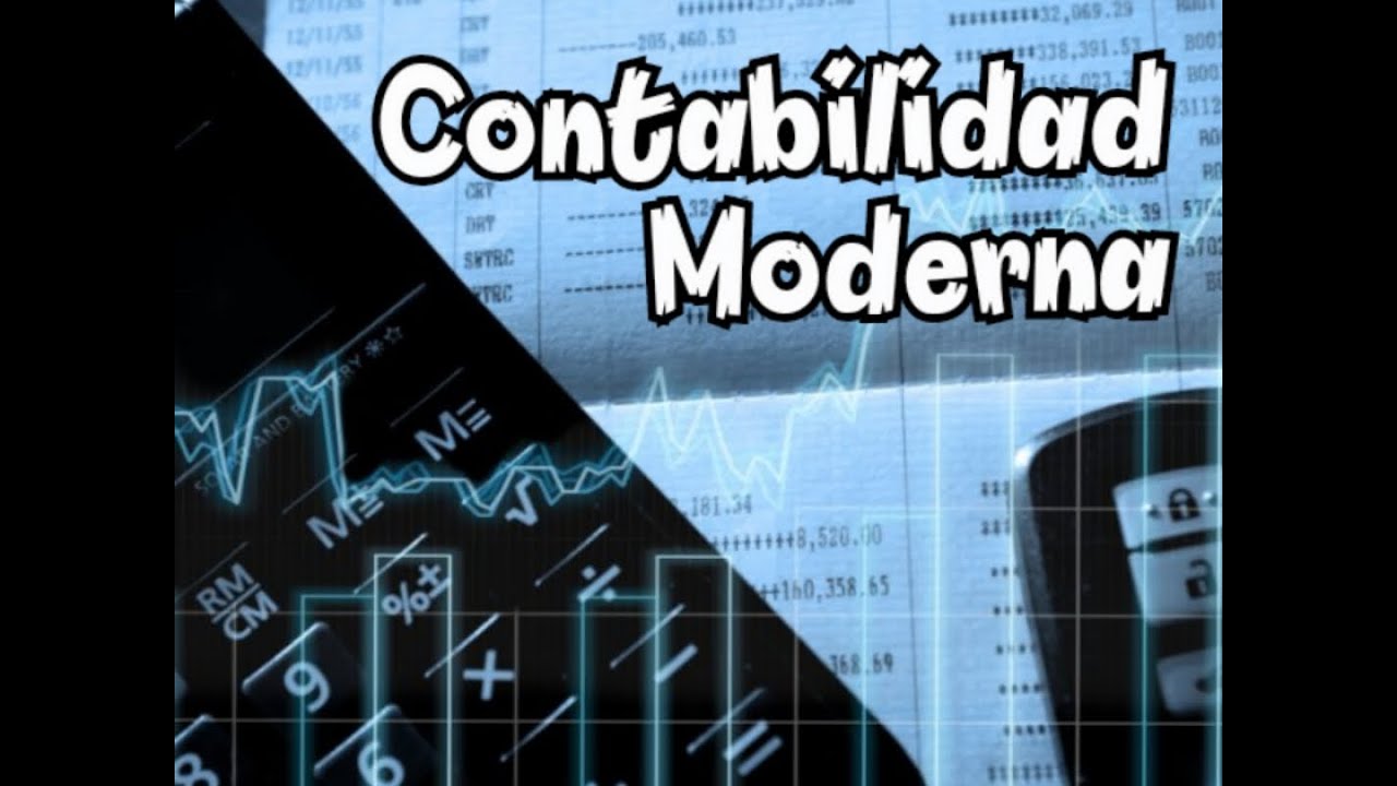 CONTABILIDAD MODERNA. - YouTube
