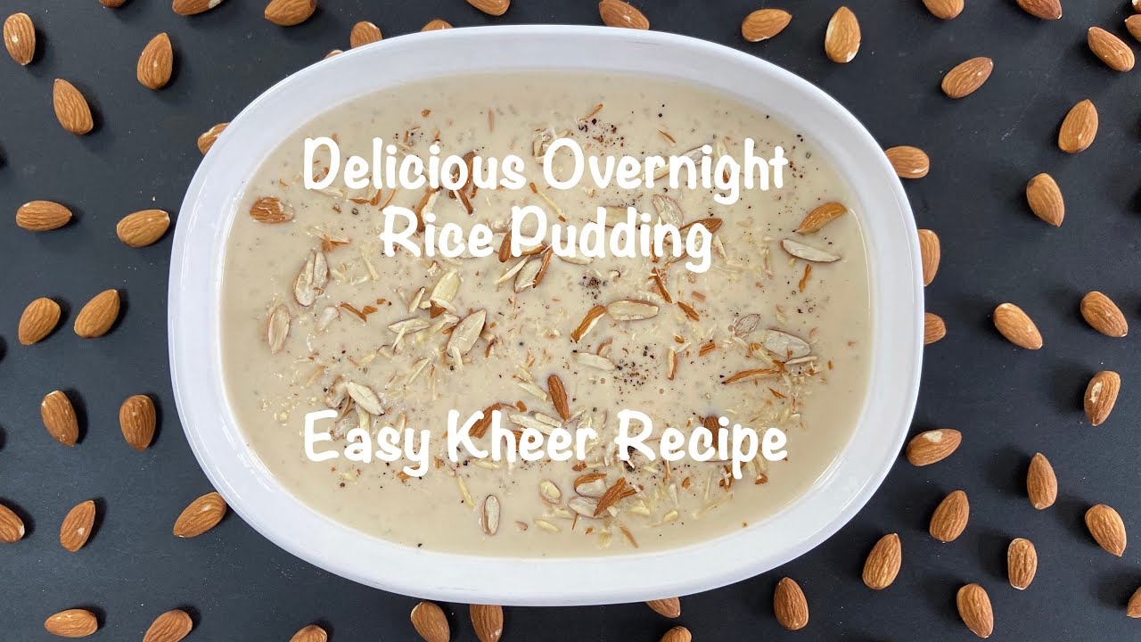Rice Pudding | Kheer Recipe | Overnight Rice Pudding | Easy Indian ...