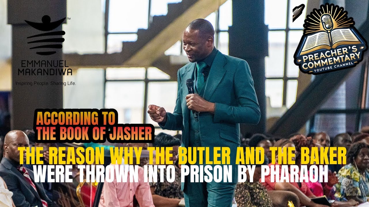 WHY THE BUTLER AND THE BAKER WERE THROWN INTO PRISON BY PHARAOH ...