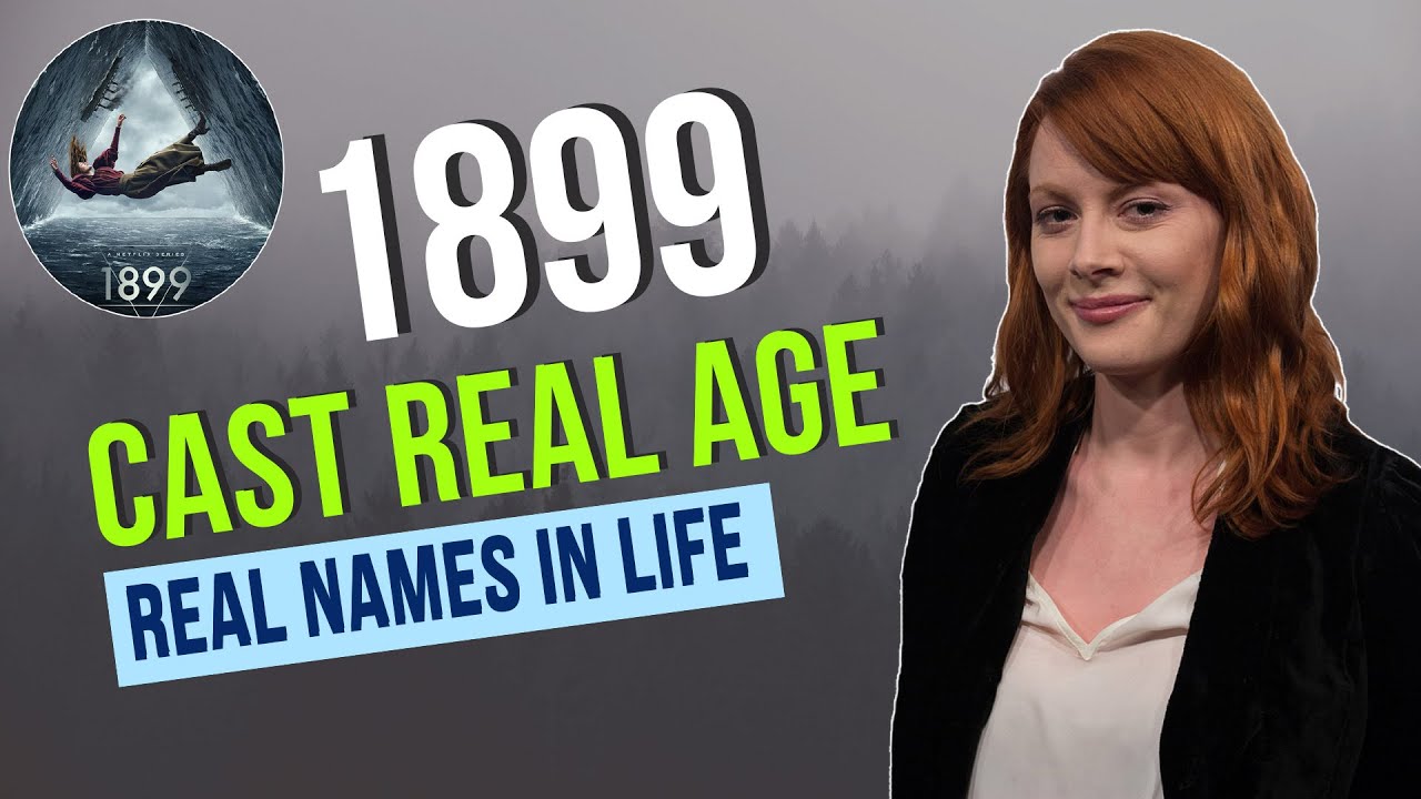 Netflix 1899, Cast Real AGE, Real Names in Real Life - YouTube