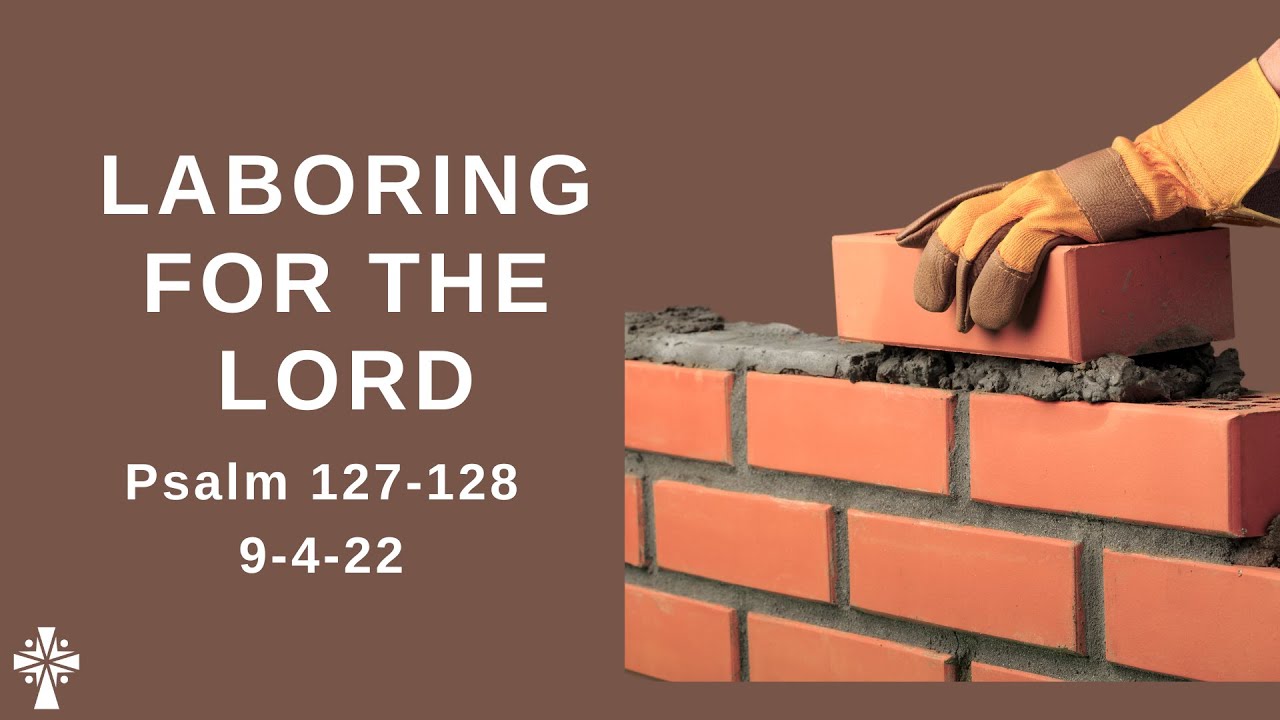 Laboring for the Lord 9/4/22 - YouTube