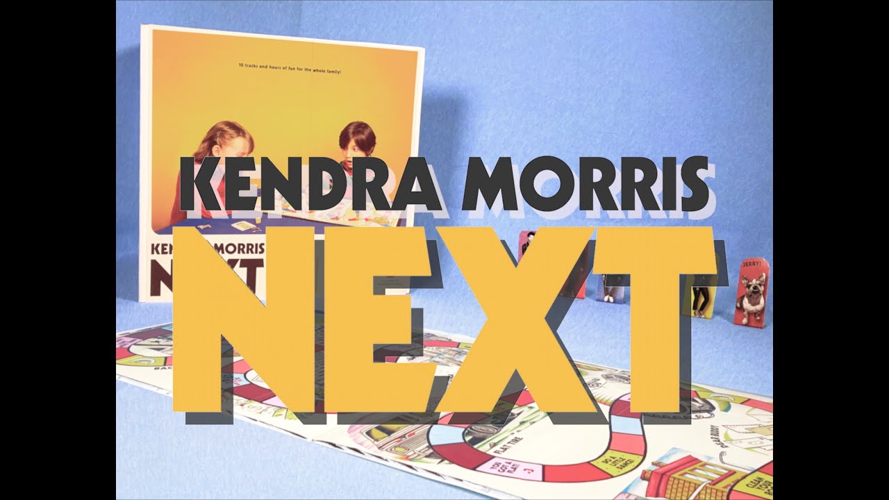 Kendra Morris presents... 'Next'. It's a game, it's a record, it's ...