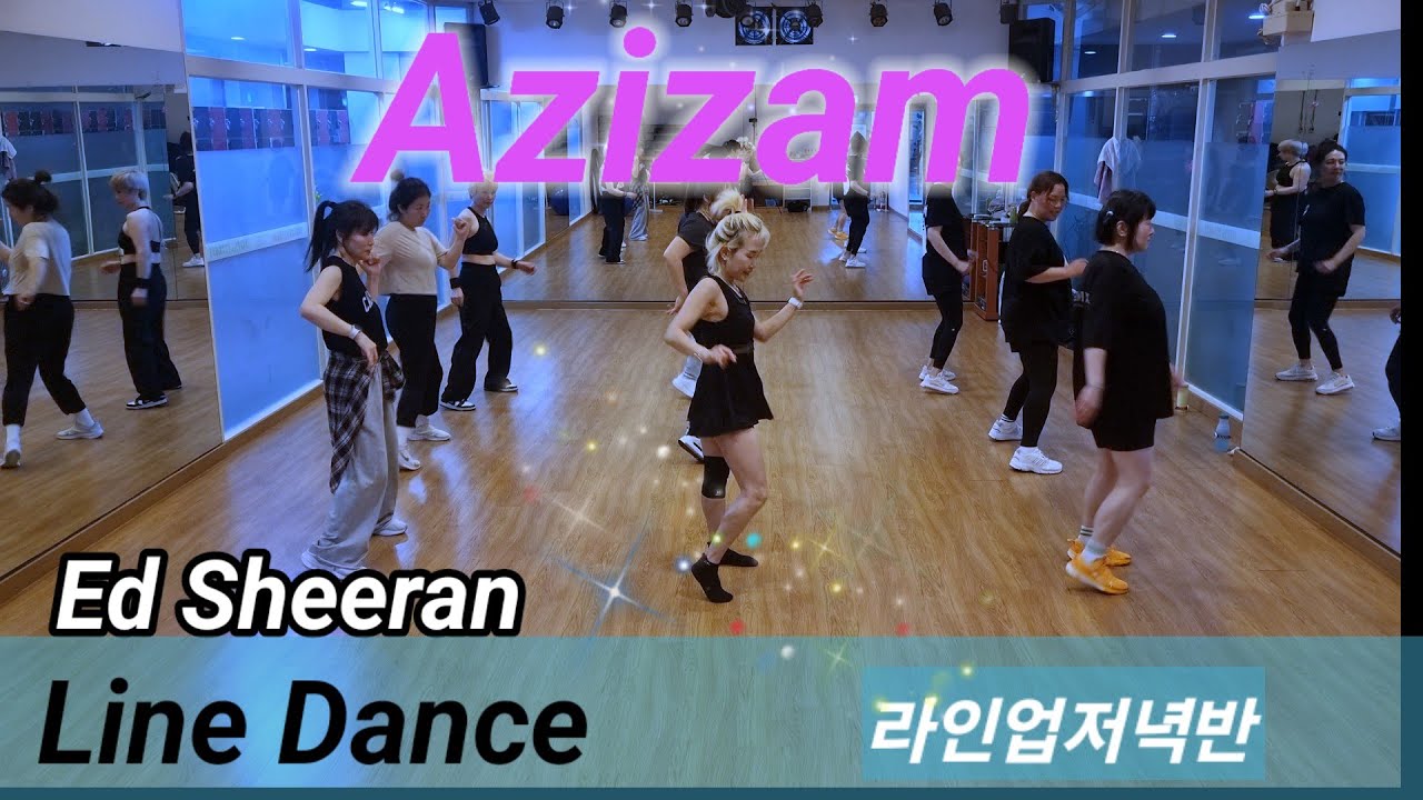 Azizam - Ed Sheeran /Line Dance/Improver/라인업저녁반 - YouTube