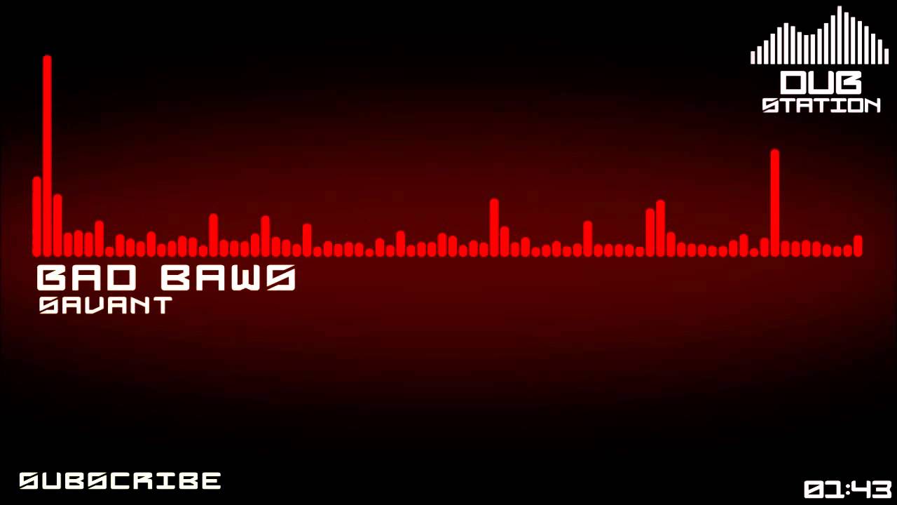 [Dubstep] Savant - Bad Baws - YouTube