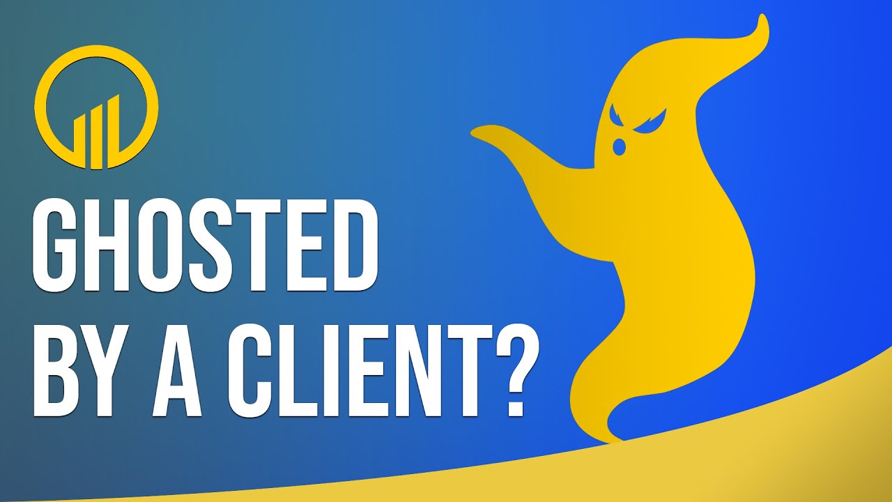 Have You Been Ghosted by a Client? - YouTube