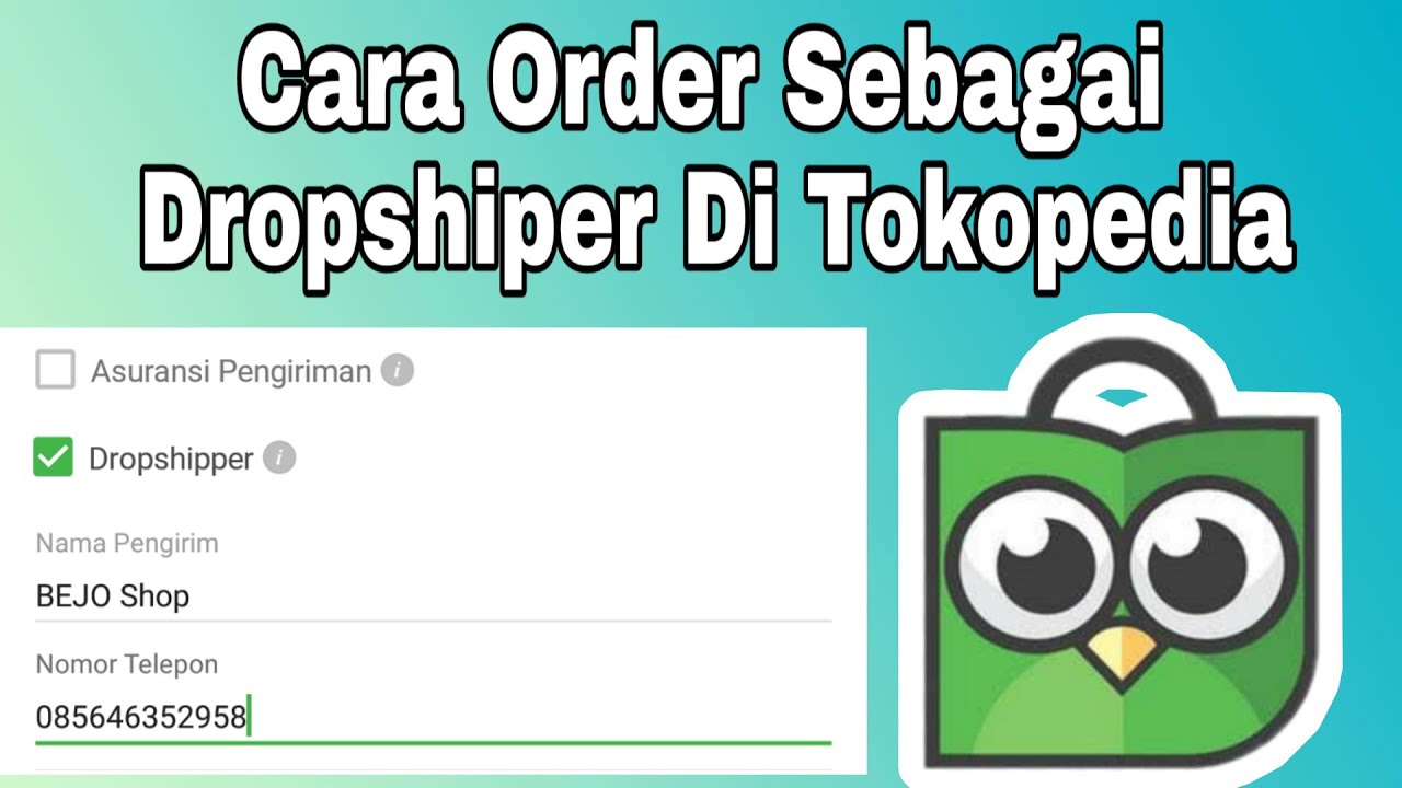 Cara Order Sebagai Dropshiper Di Tokopedia (Dropship Tokopedia Part 12 ...