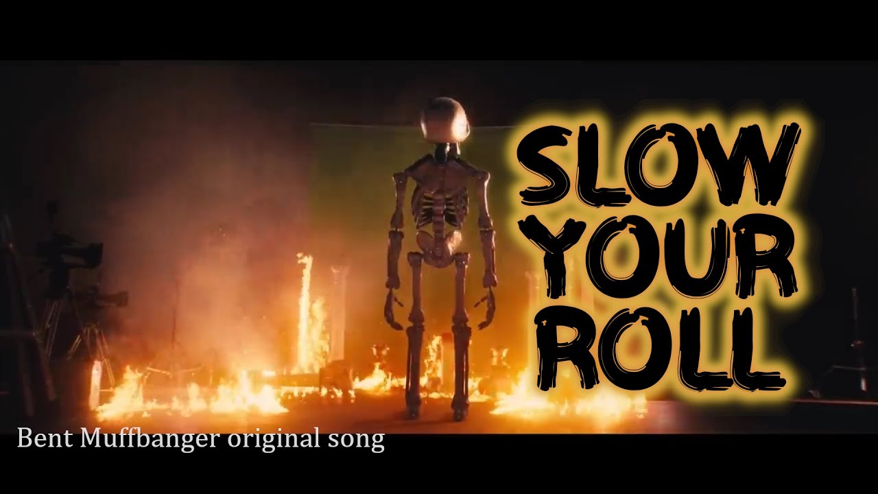 Slow your roll - Bent Muffbanger original song - YouTube