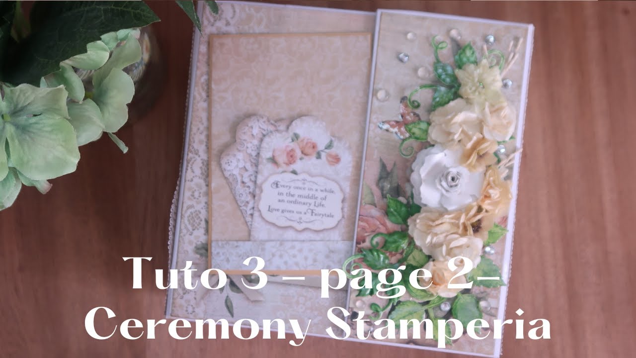 Tuto 3 - page 2 - album Ceremony Stamperia - YouTube