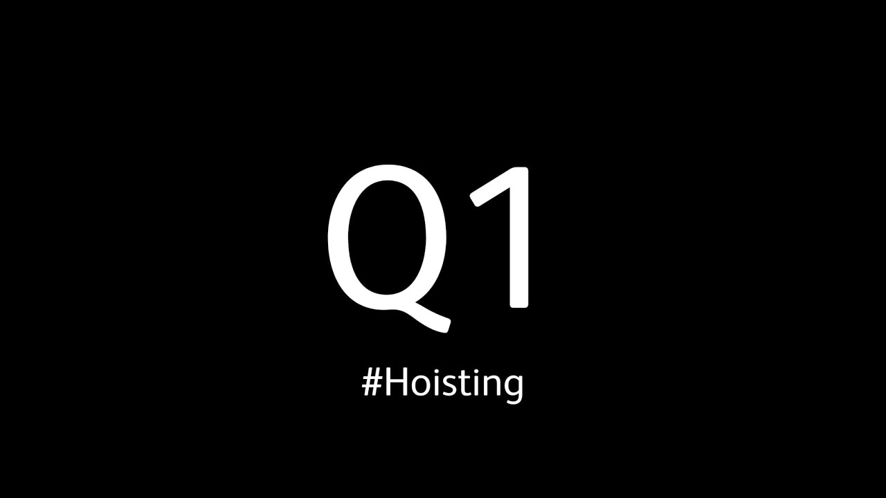 Javascript First Question Hoisting Youtube 8495