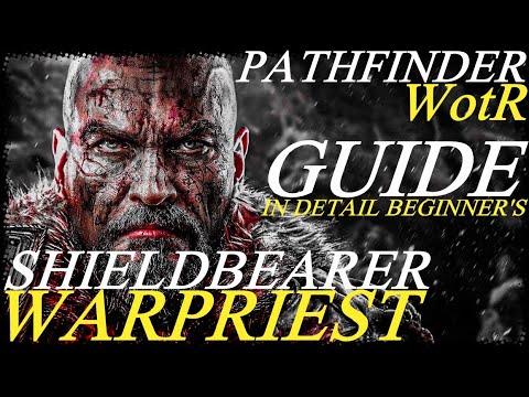 Pathfinder: WotR - Shieldbearer Warpriest Starting Build - Beginner's ...