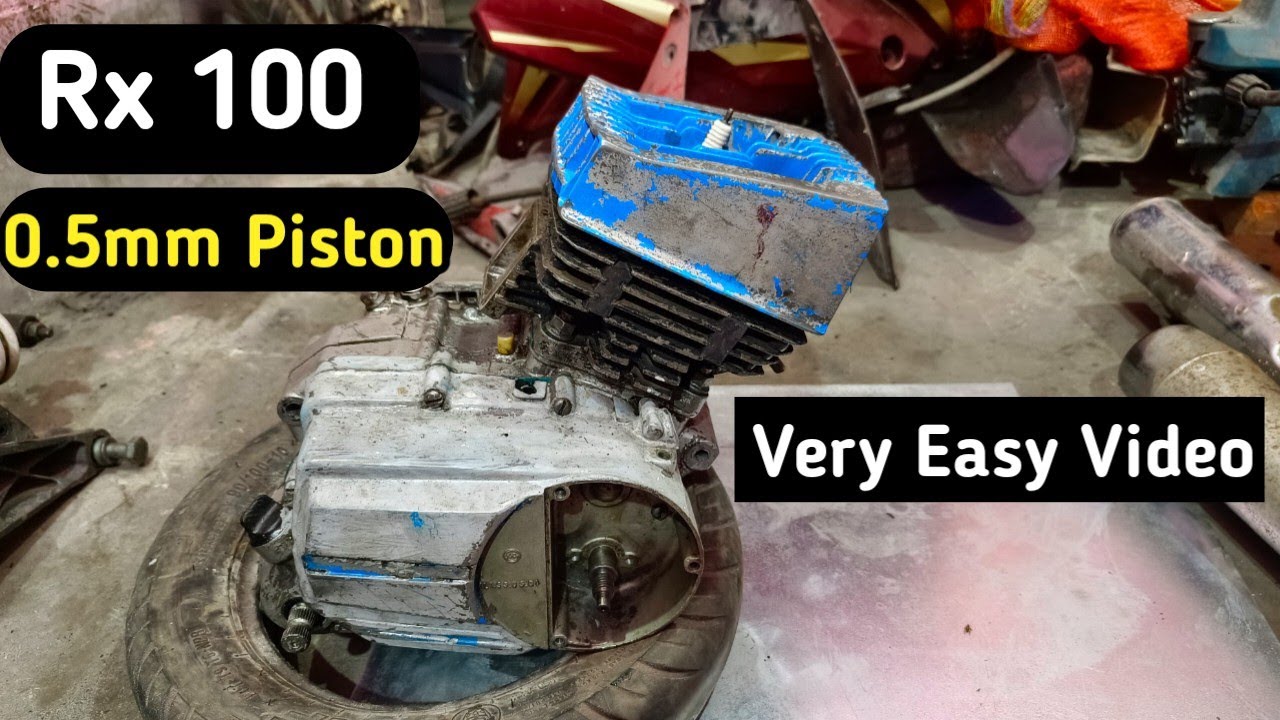 rx 100 engine With 0.5mm Mahle Piston (Very Easy Video) Ep 03 💯🔥 - YouTube
