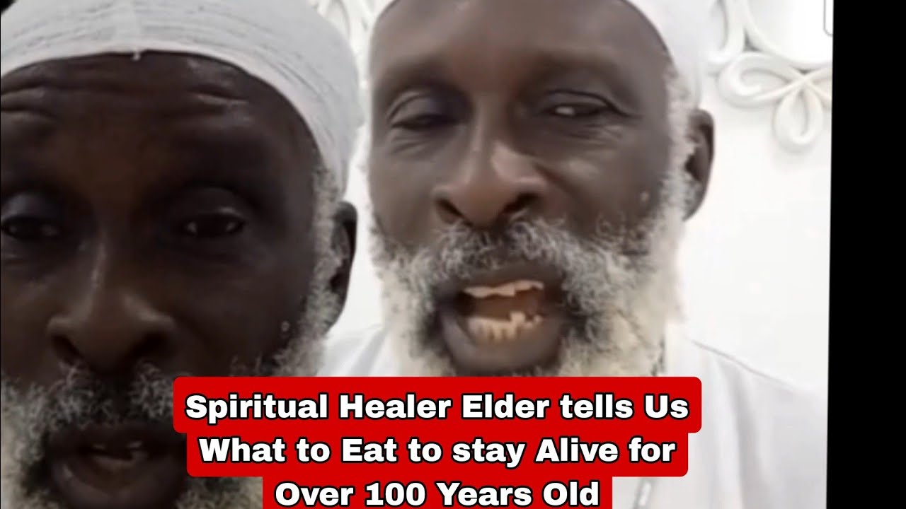 Real Spiritual Healer Elder Tells Us What To Eat to Stay Alive for over ...