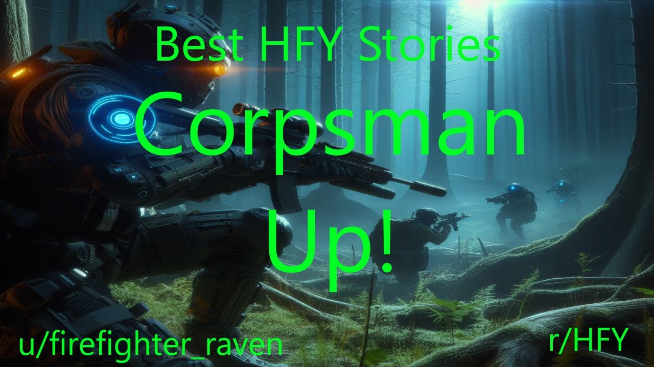 Best HFY Stories: Corpsman Up! - YouTube