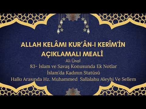83. İslam ve Savaş, İslam' da Kadının Statüsü ve Halkı Arasında Hz Muhammed Aleyhisselam
