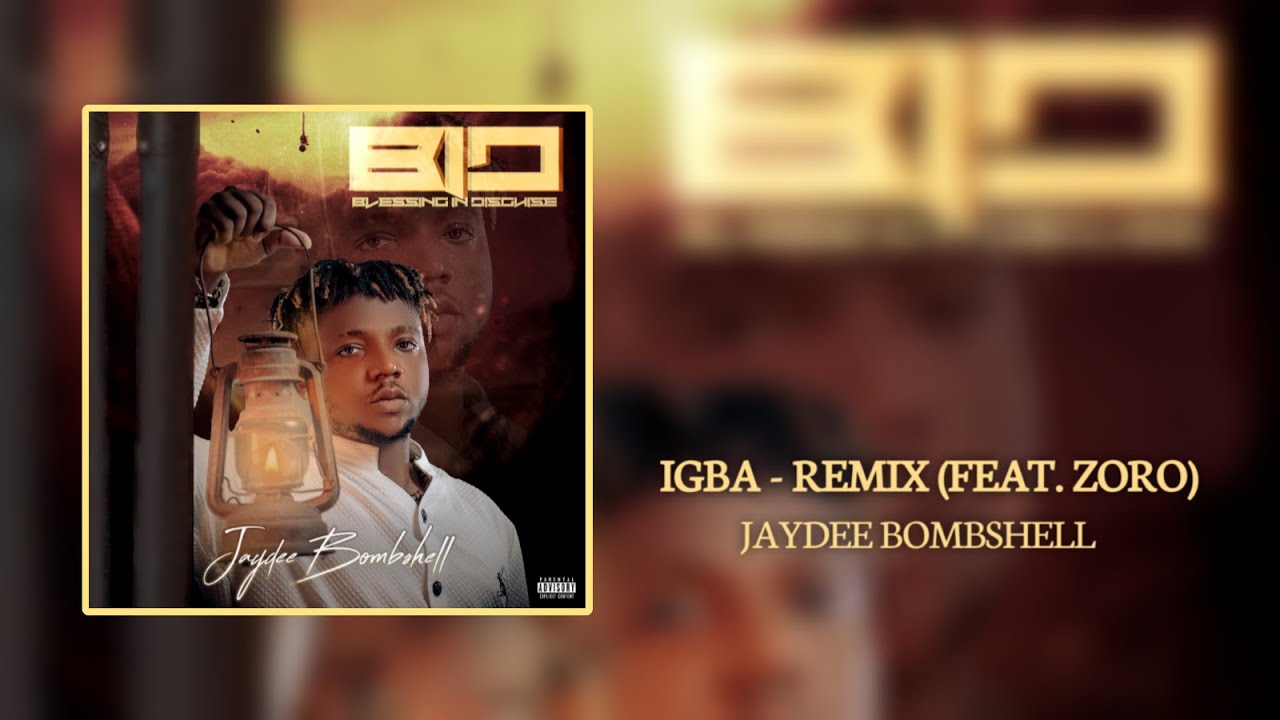 Jaydee Bombshell - Igba remix (Feat. Zoro) [Official Audio] - YouTube