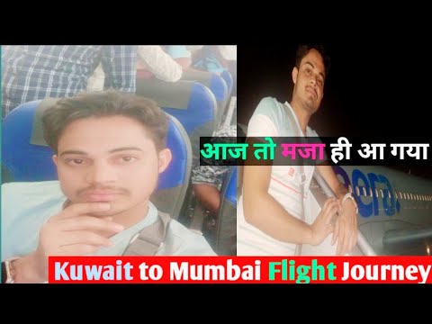 Kuwait to Mumbai।। First Time International Flight।। Travel Time।Mumbai ...