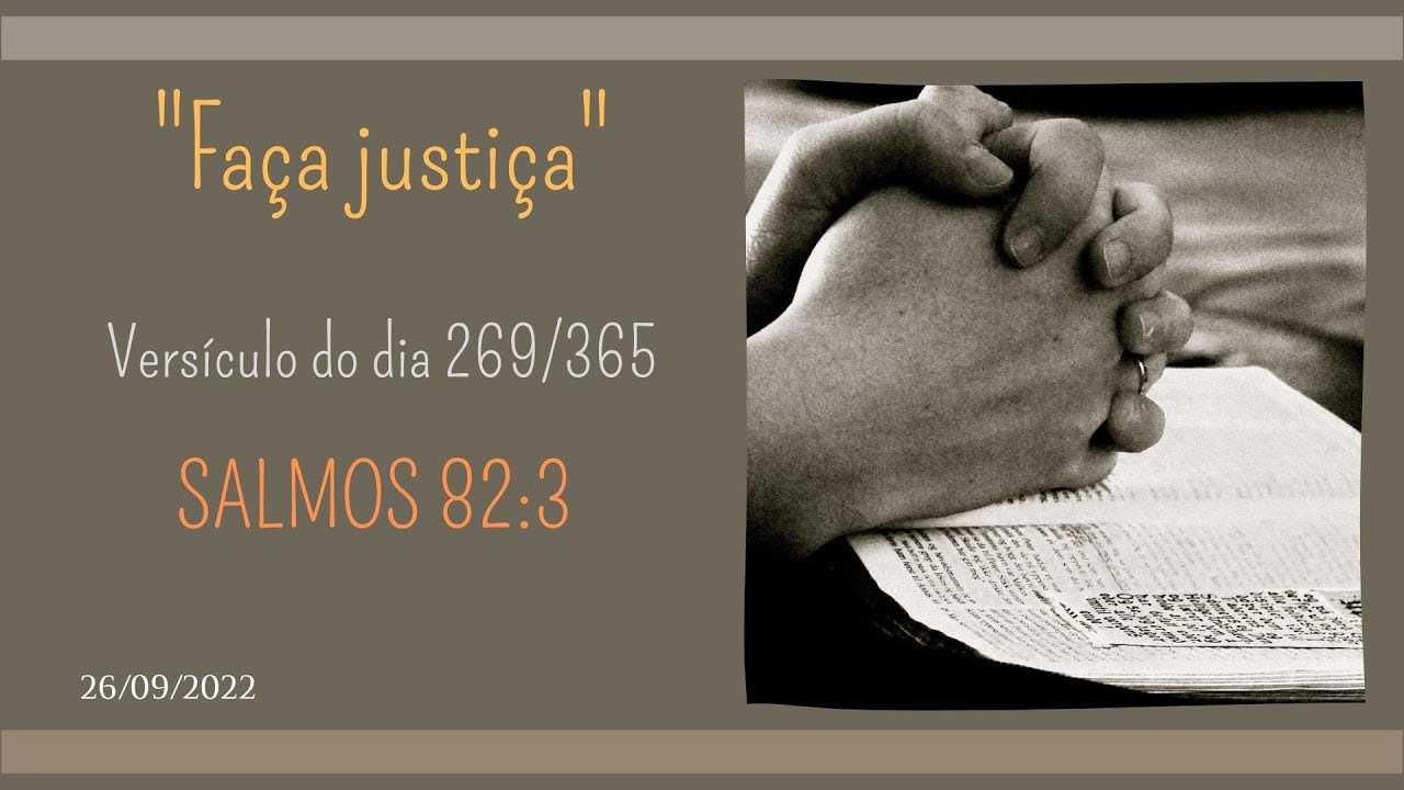 Versículo do DIA – 26/09/2022 - Texto para meditação Salmos 82:3 - YouTube