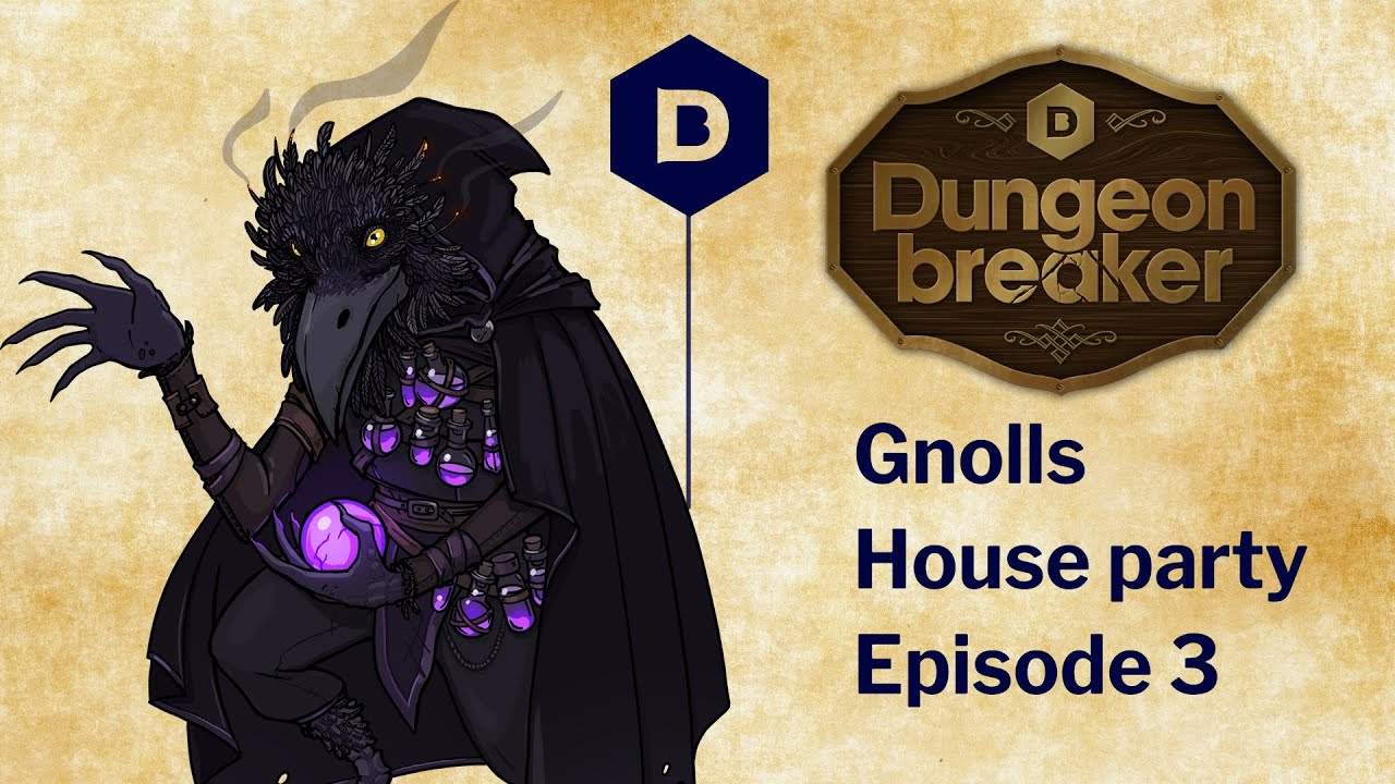 Dungeonbreaker: GNOLLS HOUSE PARTY Episode 3 - a Dungeons and Dragons ...