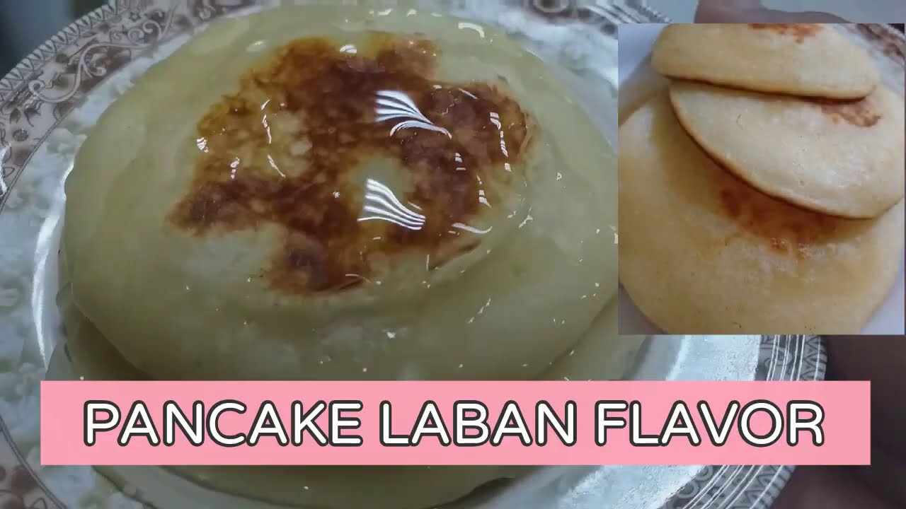 PANCAKE (LABAN) FLAVOR, (ang laban ay isang inomin ng nga arabo ba ...