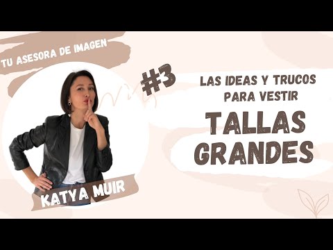 TALLAS GRANDES: Las ideas y trucos para vestir - Consultorio de Moda - Asesora de Imagen