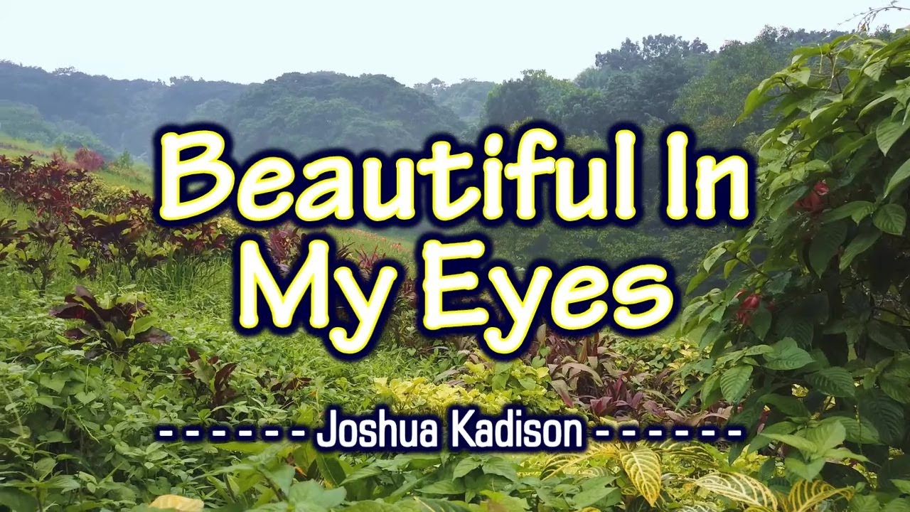 Beautiful In My Eyes - KARAOKE VERSION - As popularized by Joshua ...