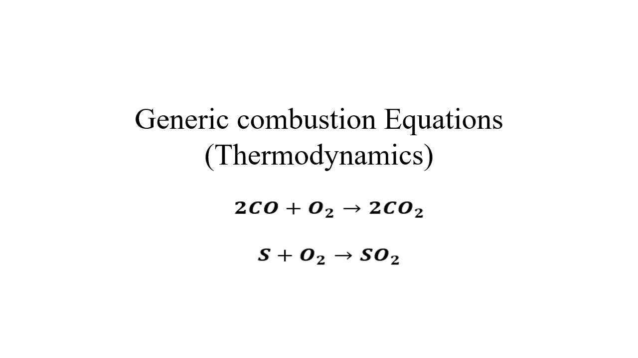 Generic combustion reactions || thermodynamics - YouTube