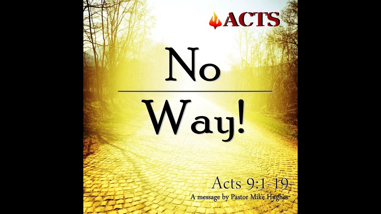 No Way Acts 9 1 19 YouTube no-way-acts-9-1-19-youtube