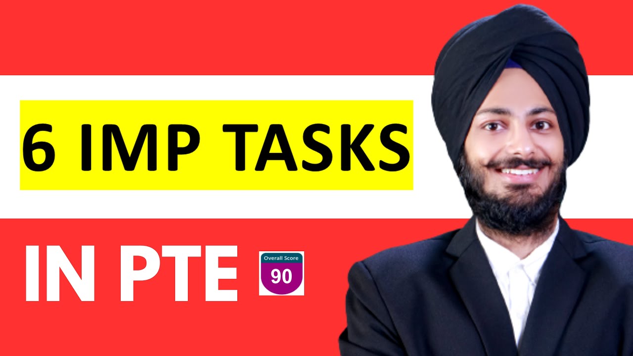 6 Important Tasks in PTE | PTE Study Plan by Gunkirat Singh | Singh PTE ...